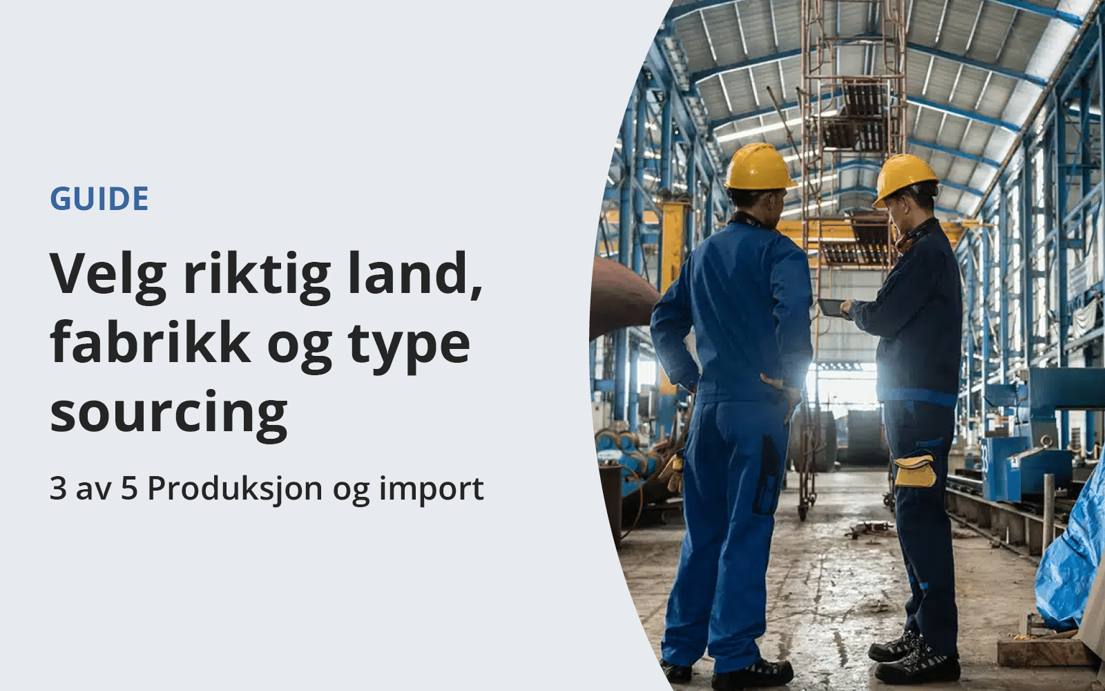 Produksjon og import – alt du trenger å vite del 3: Velg riktig land ...